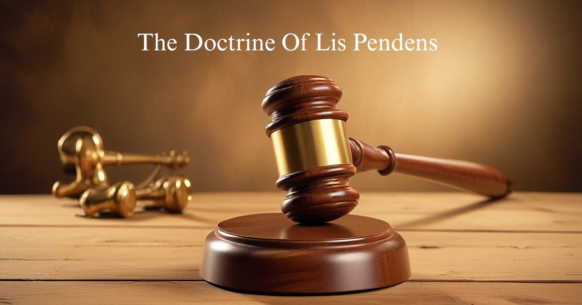 The Doctrine Of Lis Pendens